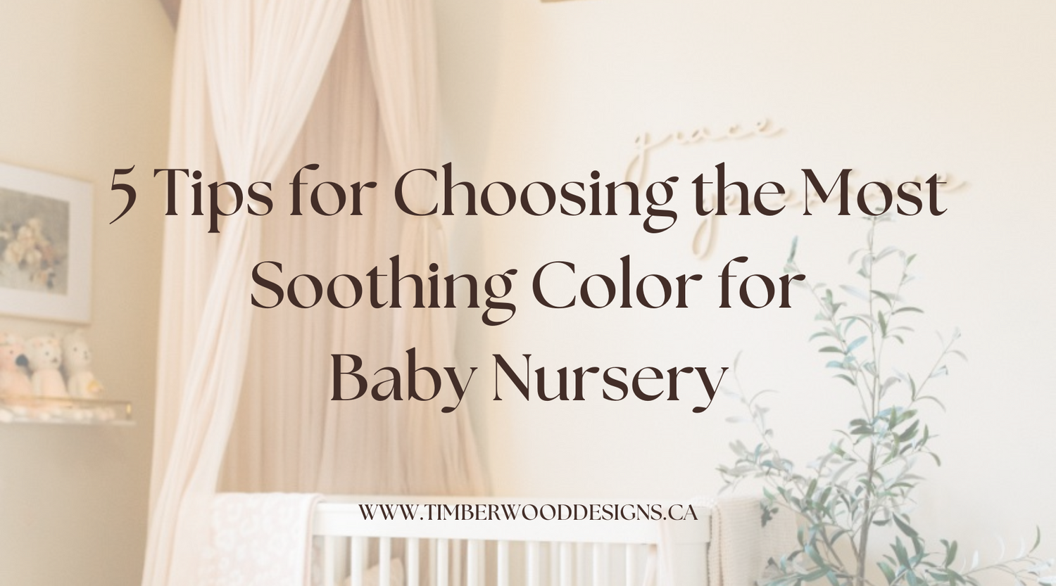 5 Tips for Nursery Paint Colours – Timberwood Designs
